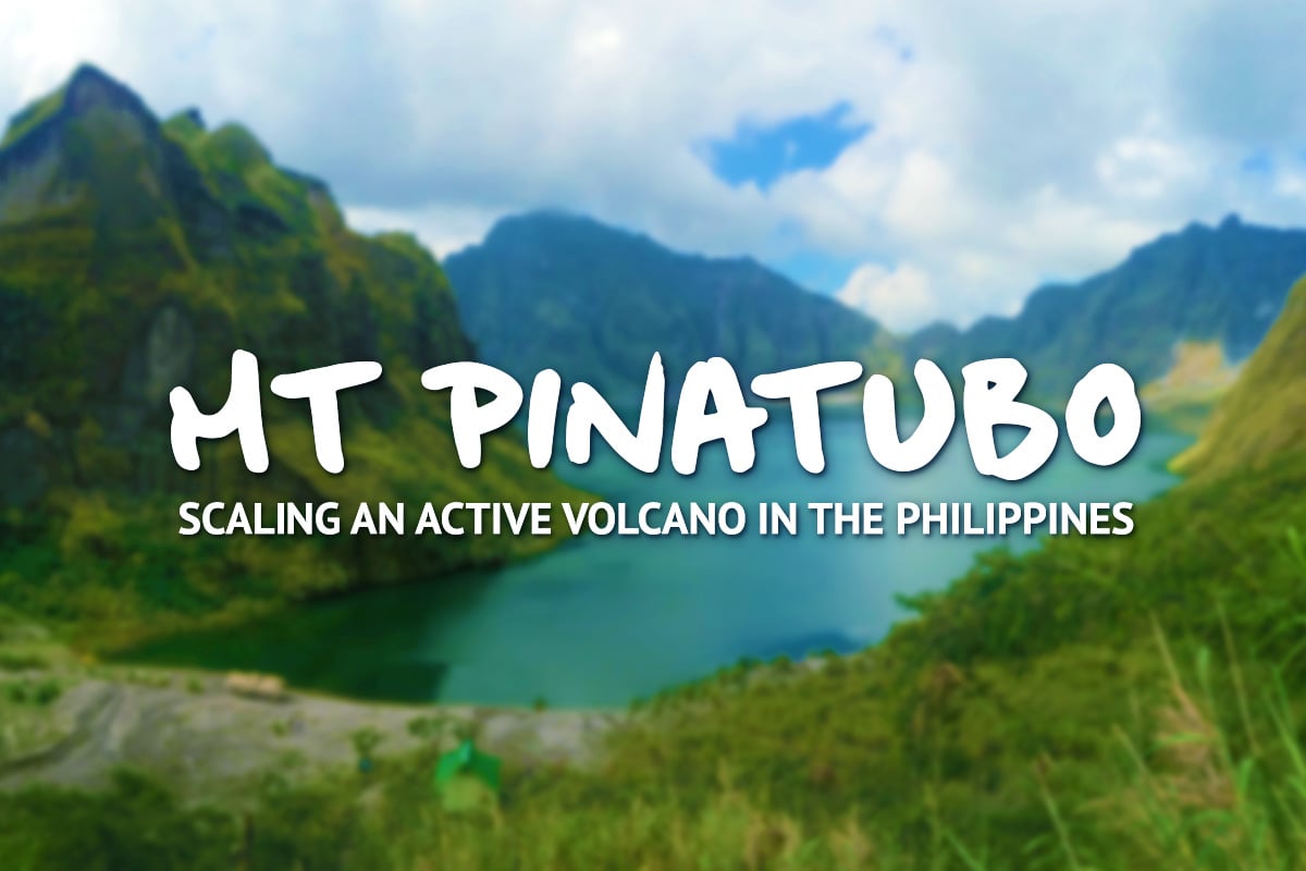 Mt Pinatubo Tour: Scaling An Active Volcano In The Philippines » I've ...