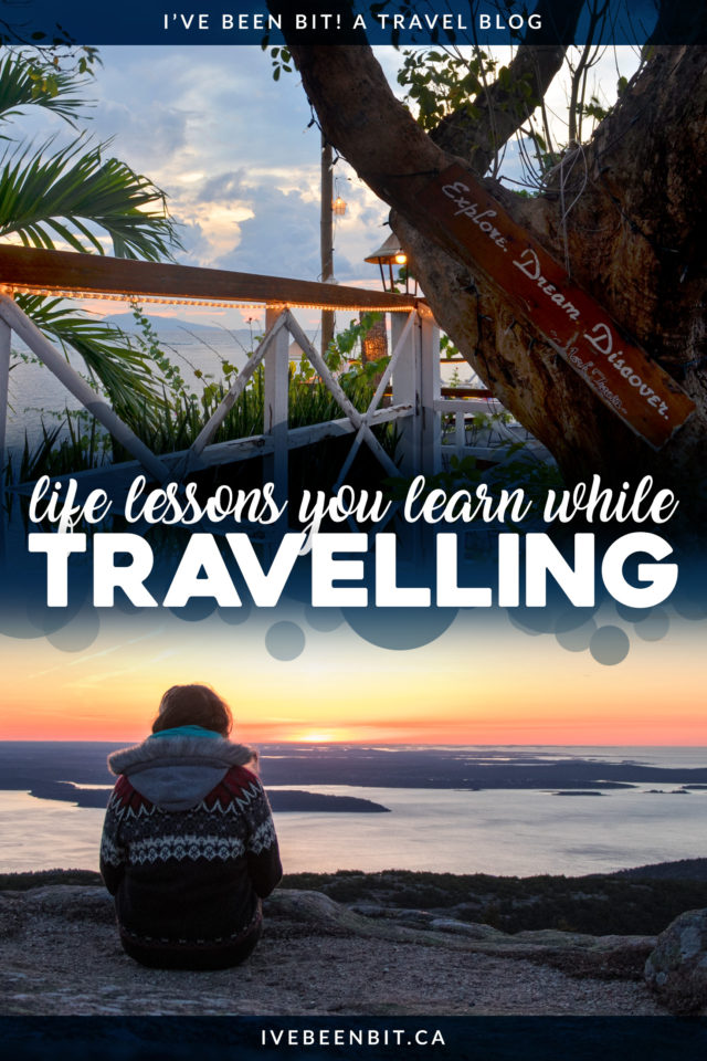 20 Lessons Travel Taught Me in My 20s » I've Been Bit! Travel Blog